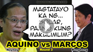 Bongbong Marcos versus Noynoy Aquino (Round 3) on Solar Farm – Bagong Lipunan